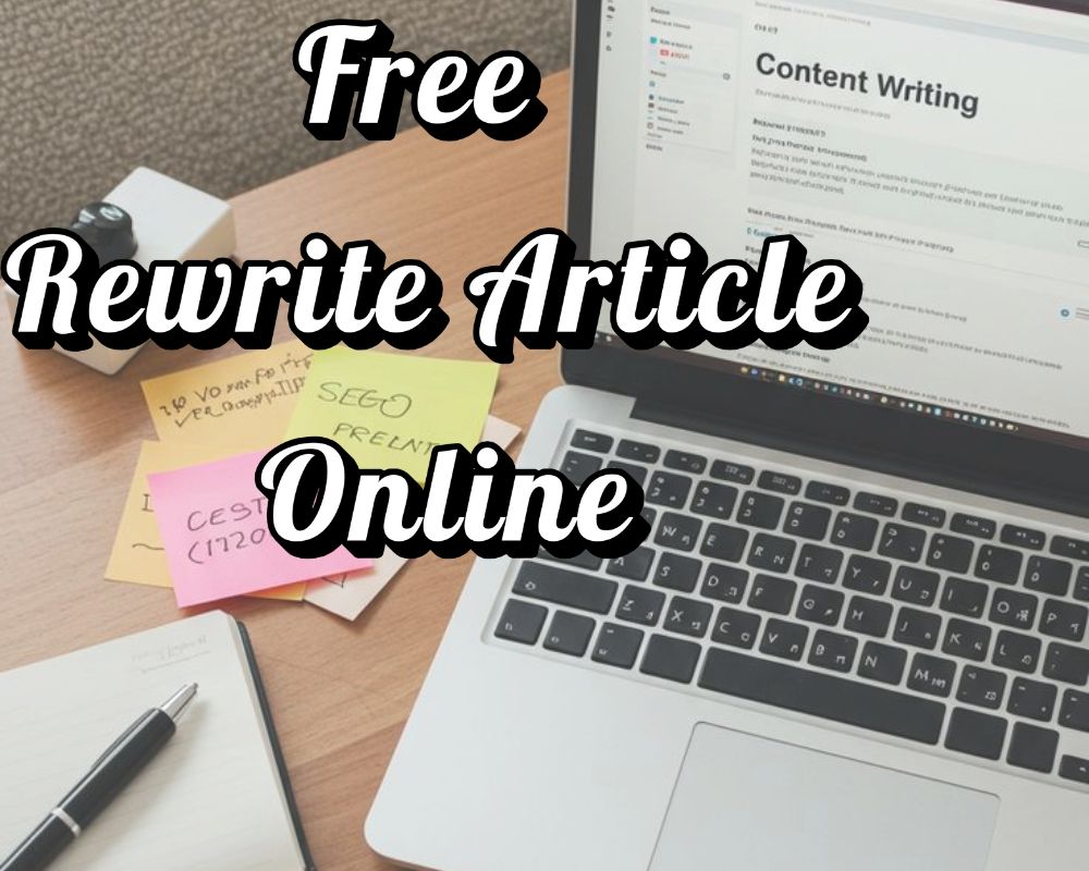 Free Rewrite Article Online | Fast & Accurate Article Re...